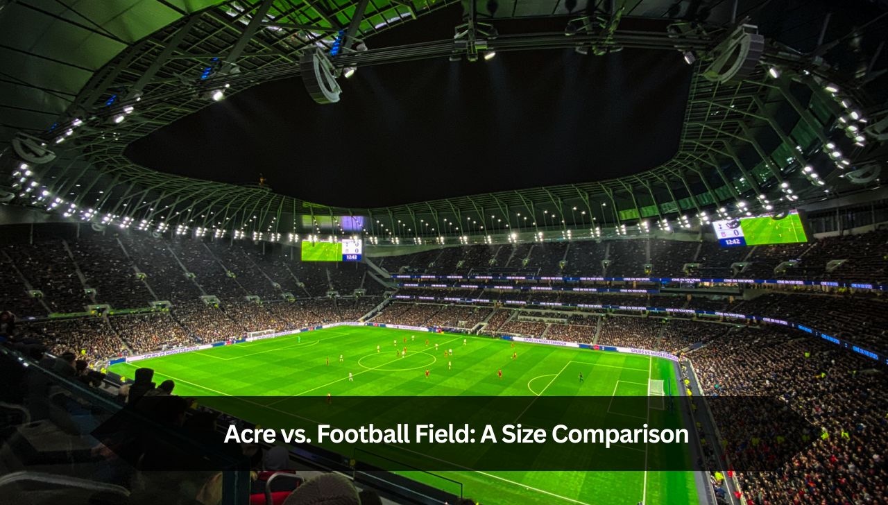 How Big is an Acre? Understanding Acre Size and Measurements - Size LLO